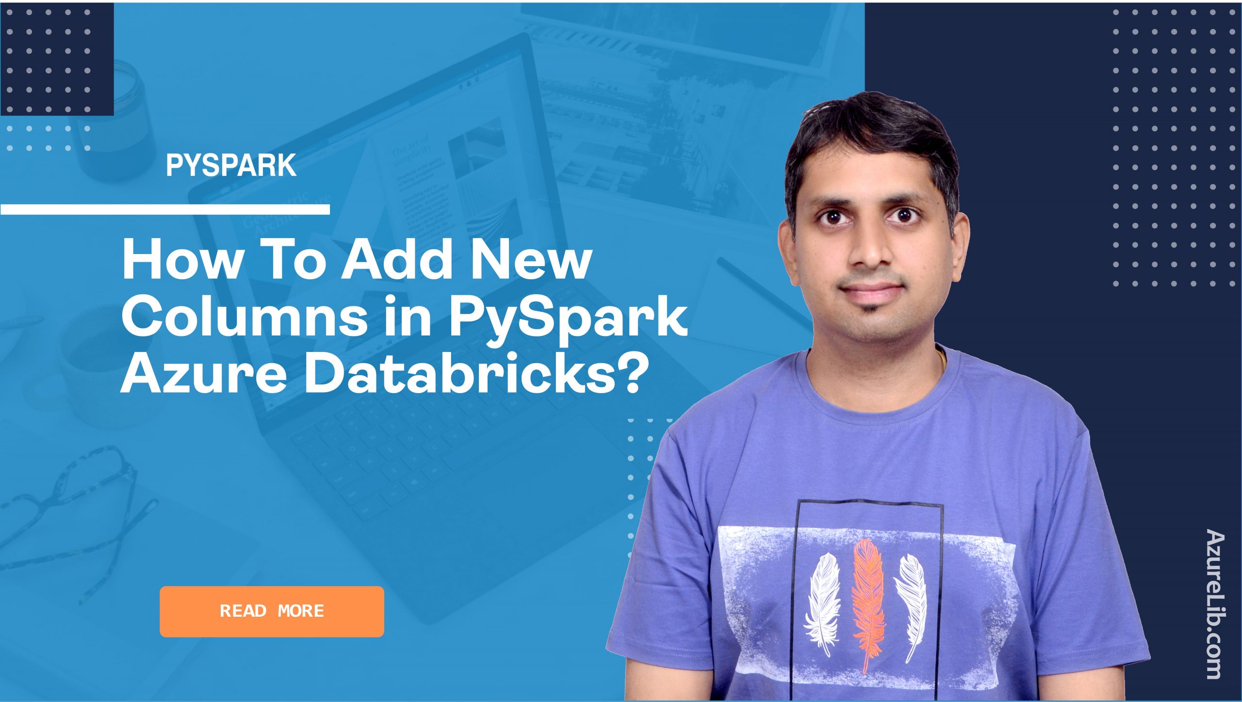 How To Add New Columns In PySpark Azure Databricks 