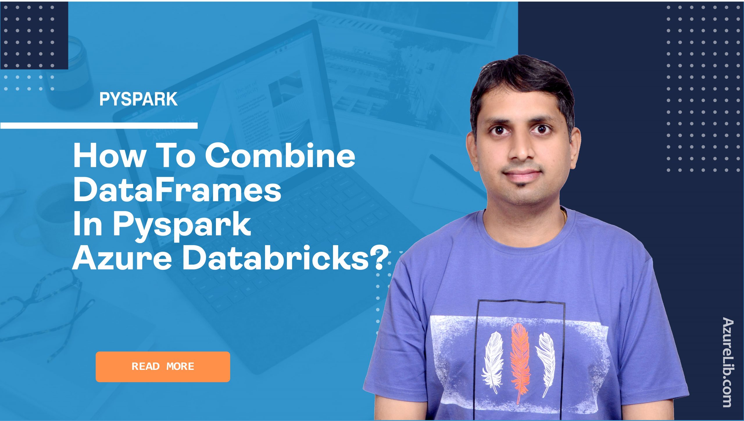 How To Combine DataFrames In PySpark Azure Databricks 
